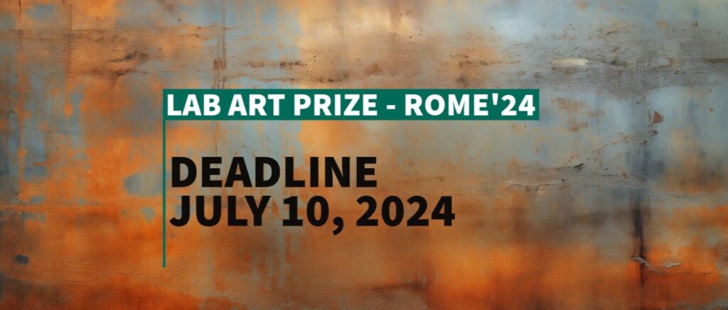 Lab Art Prize ROME scadenza 10 Luglio 2024 | Concorsi di Fotografia Online